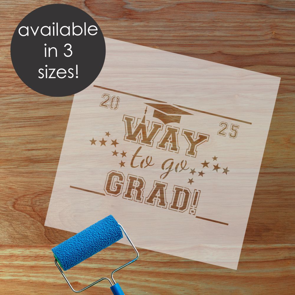 2025 Way to Go Grad Yard Sign Stencil