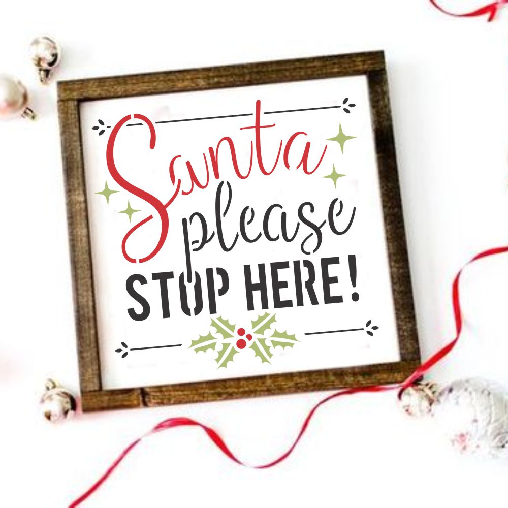 Santa Please Stop Here Craft Stencil